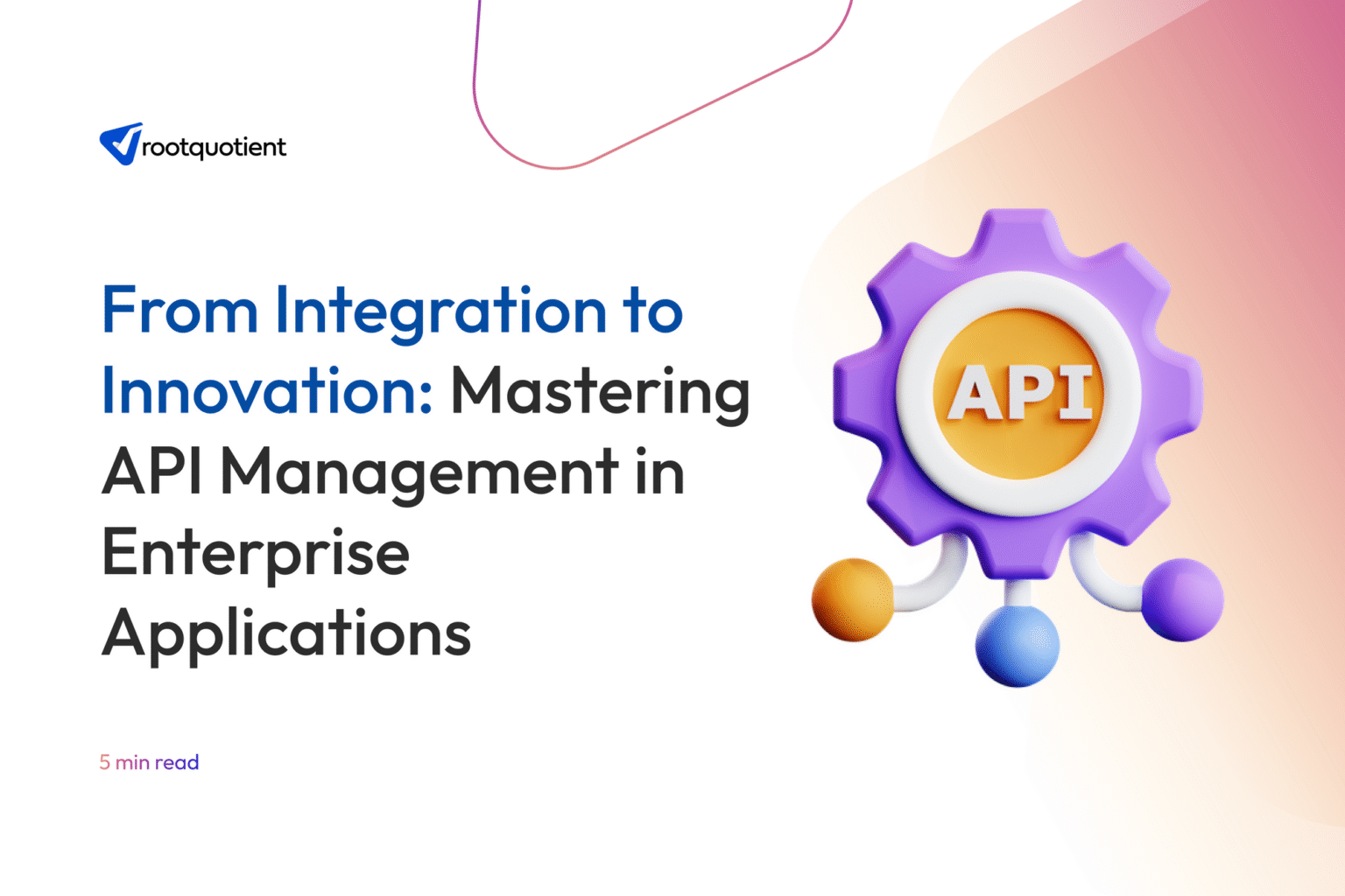The Power of API Management : Optimizing Enterprise Efficiency